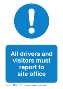 Drivers and Visitors Report to Site Office Safety Sign - Print 2 Media Ltd.